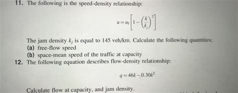 Solved The Following Is The Speed Density Relationship Chegg Com