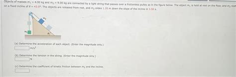 [answered] Objects Of Masses M 4 00 Kg And M 9 00 Kg Are Connected By A Kunduz