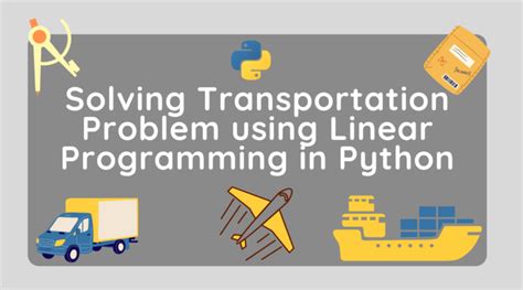 Solving Transportation Problem Using Linear Programming In Python