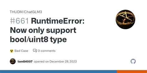 Runtimeerror Now Only Support Booluint8 Type · Thudm Chatglm3