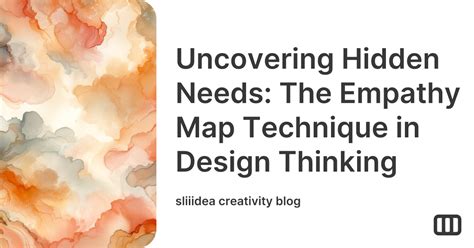 Empathy Map Technique In Design Thinking Creativity Blog By Sliiidea Empathy Map Technique In Design Thinking Creativity Blog By Sliiidea