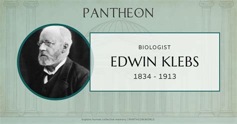 Edwin Klebs Biography Pantheon