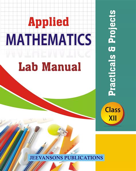 Applied Mathematics Lab Manual Practicals And Projects For Class 12