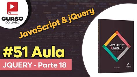 javascript and jquery aula 51 jquery parte18 youtube