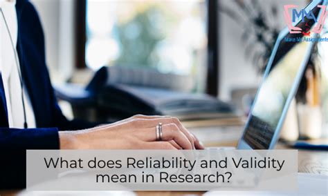 What Does Reliability And Validity Mean In Research