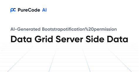 build great bootstrapotification 20permission data grid server side