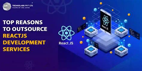 Top Reasons To Outsource Reactjs Development Services