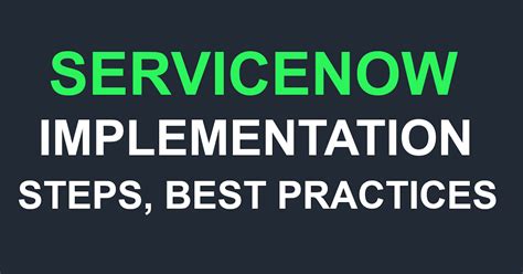 Servicenow Implementation Steps Benefits Application Examples And