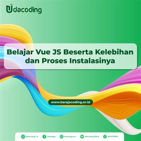 Udabelajar Belajar Vue JS Beserta Kelebihan Dan Proses Instalasinya