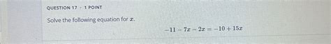 Solved Question 17 ﻿ 1 ﻿pointsolve The Following Equation
