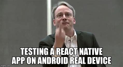 Meme Overflow On Twitter Testing A React Native App On Android Real Device Https T Co