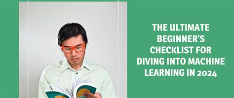 The Ultimate Beginner's Checklist for Diving into Machine Learning in 2024 - DEV Community