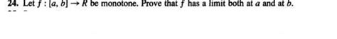 solved 24 let f [a b]→r be monotone prove that f has a