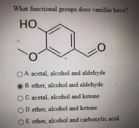 Solved What Functional Groups Does Vanillin Have Ho A