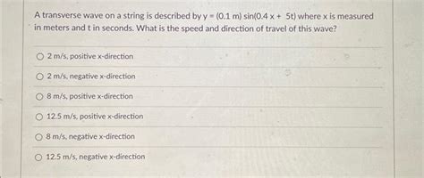Solved A Transverse Wave On A String Is Described By Y 0 1