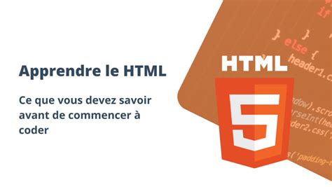 Apprendre Le Html 7 Choses à Savoir Avant De Commencer Gekkode