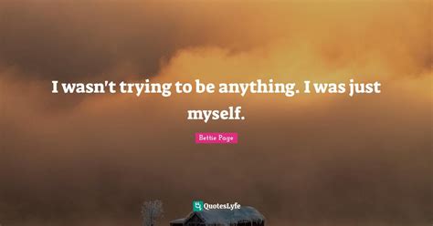 Best Bettie Page Quotes With Images To Share And Download For Free At