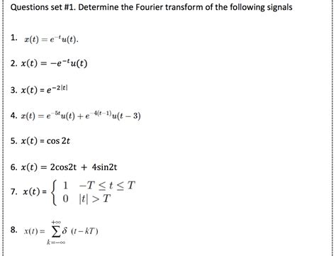 Solved Questions Set Determine The Fourier Transform Of Chegg