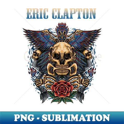 Eric Clapton Band Special Edition Sublimation Png File U Inspire