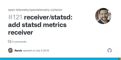 Receiverstatsd Add Statsd Metrics Receiver · Issue 121 · Open