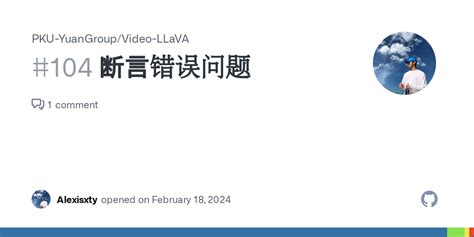 断言错误问题 · Issue 104 · Pku Yuangroupvideo Llava · Github