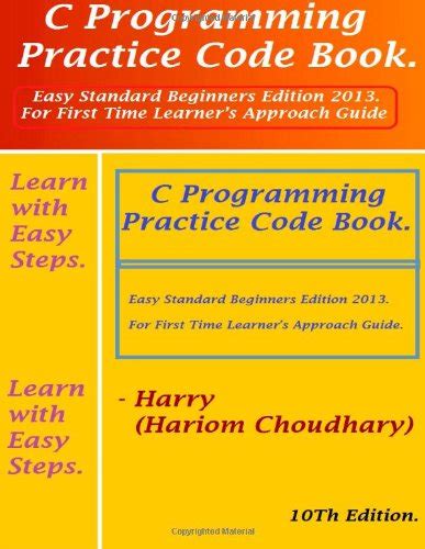 C Programming Practice Code Book Easy Standard Beginners Edition For First Time Learner S
