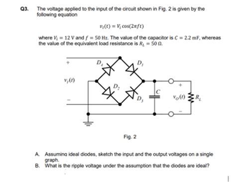 Solved Q3 The Voltage Applied To The Input Of The Circuit Chegg Com