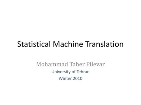 PPT Statistical Machine Translation PowerPoint Presentation Free