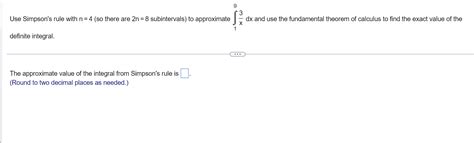 solved use simpson s rule with n 4 so there are 2n 8