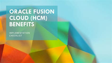 implementation checklist for oracle fusion cloud hcm benefits