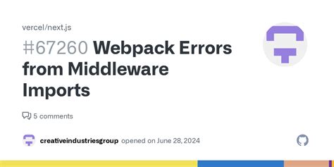 Webpack Errors From Middleware Imports · Issue 67260 · Vercelnextjs
