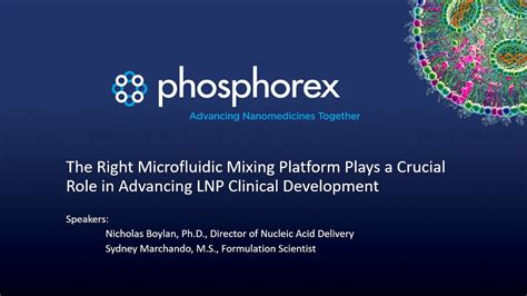 The Right Microfluidic Mixing Platform Plays A Crucial Role In Advancing Lnp Clinical