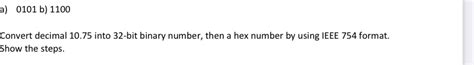 Solved Convert Decimal 1075 ﻿into 32 Bit Binary Number
