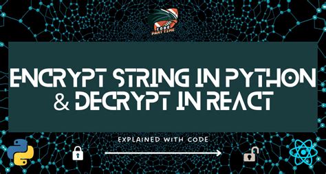 Encrypt String In Python And Decrypt In React Explained With Code R