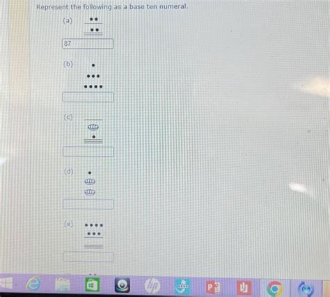 Solved Represent The Following As A Base Ten Numeral Chegg
