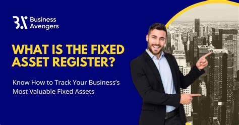 What Is The Fixed Asset Register A Complete Guide By Business Avengers