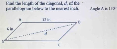 solved find the length of the diagonal d of the “ parallelogram