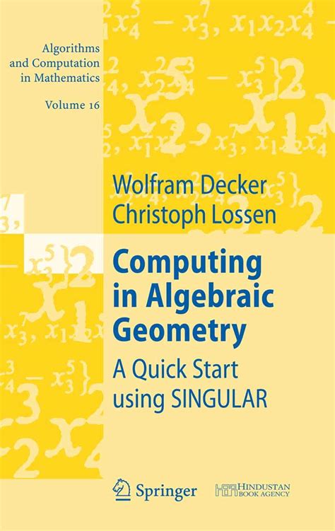 Computing In Algebraic Geometry A Quick Start Using Singular