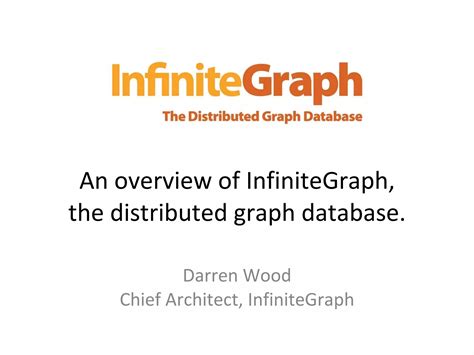 An Overview Of Infinitegraph The Distributed Graph Database Ppt