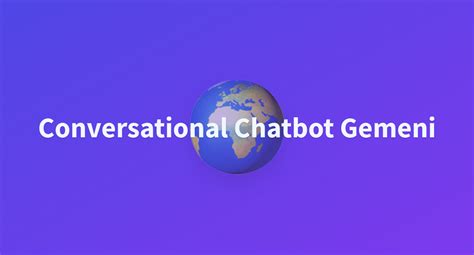 Conversational Chatbot Gemeni A Hugging Face Space By Rafayethrafi