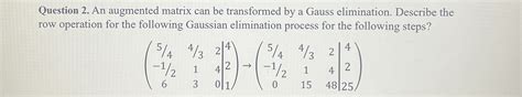 solved an augmented matrix can be transformed by a gauss