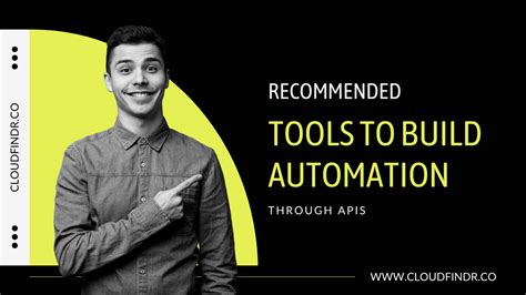 7 recommended tools to build automation through apis cloudfindr