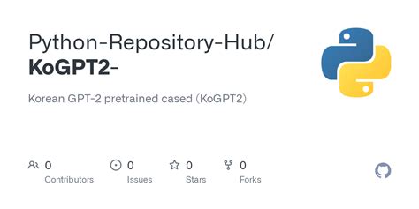 GitHub Python Repository Hub KoGPT Korean GPT Pretrained Cased KoGPT