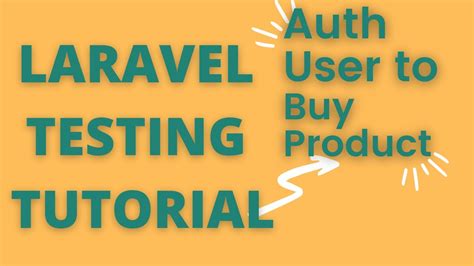 6 Testing In Laravel Auth Users Can Buy Product Tests Laravel 9 Testing Tutorial Youtube