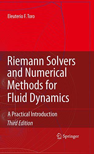 riemann solvers and numerical methods for fluid dynamics a practical