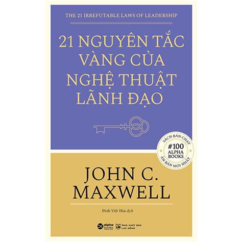 Bộ Cuốn JOHN C MAXWELL Phát Triển Kỹ Năng Lãnh Đạo Nguyên Tắc Vàng Trong Làm Việc
