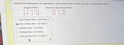 Solved Identify The Elementary Row Operation S Being