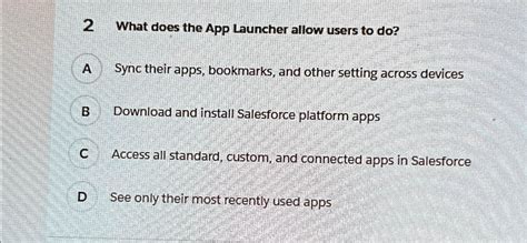 2 What Does The App Launcher Allow Users To Do A Sync Their Apps Bookmarks And Other Setting