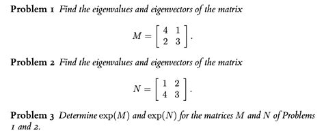 Solved Problem I Find The Eigenvalues And Eigenvectors Of Chegg