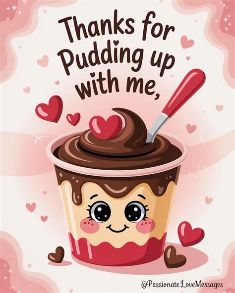 Passionate Love Messages On Instagram 🍫💕 Thanks For Pudding Up With